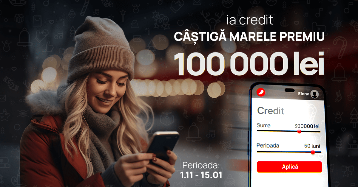 Aplică la credit și Câștigă 100 000 lei! - iute